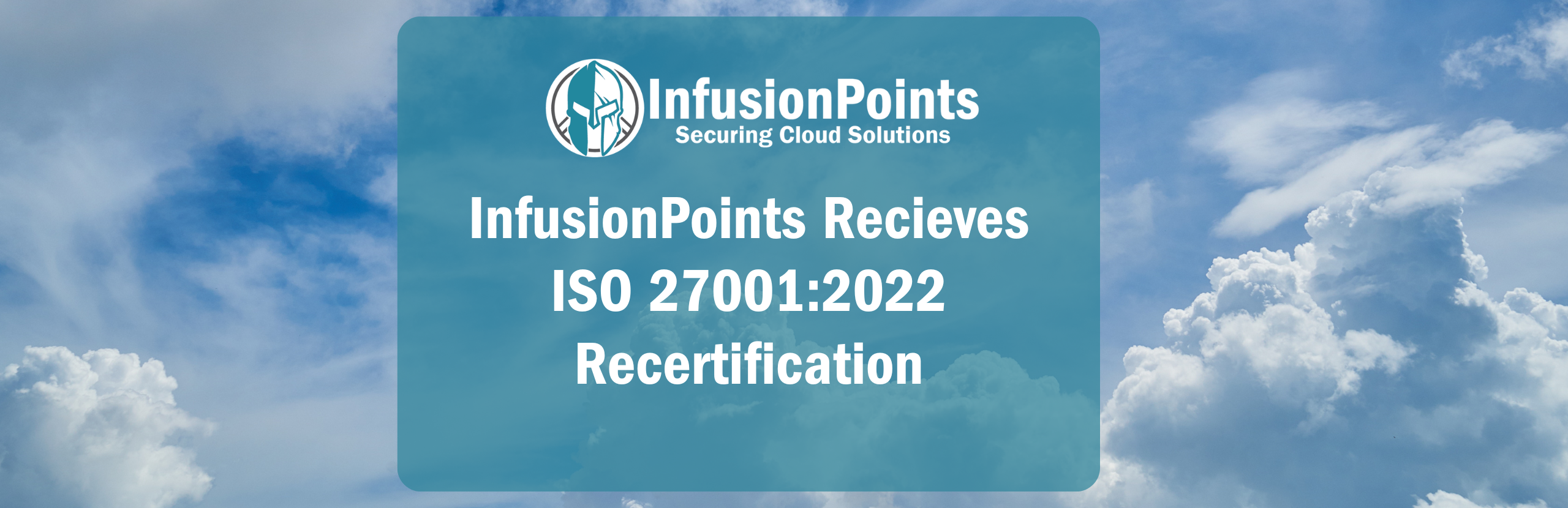 InfusionPoints Receives ISO27001:2022 Re-Certification | InfusionPoints